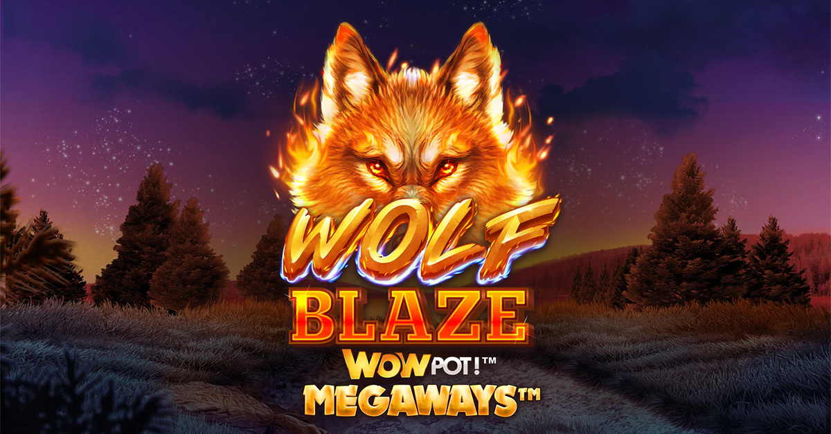 Wolf Blaze™ WOWPOT!™ Megaways™ - Fortune Factory™ Studios